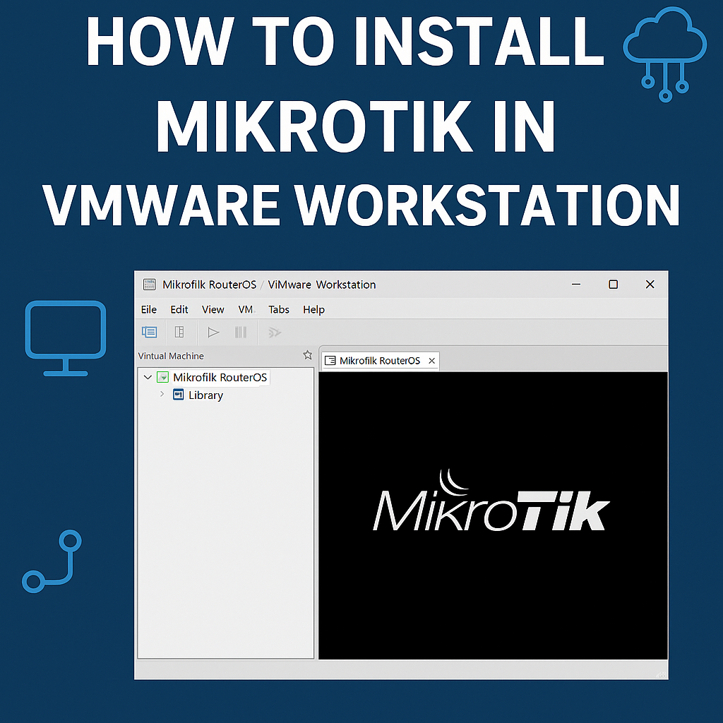How to Install MikroTik RouterOS in VMware Workstation