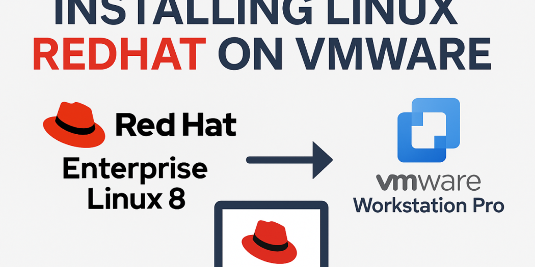 Install Red Hat Enterprise Linux 8 on VMware Workstation Pro