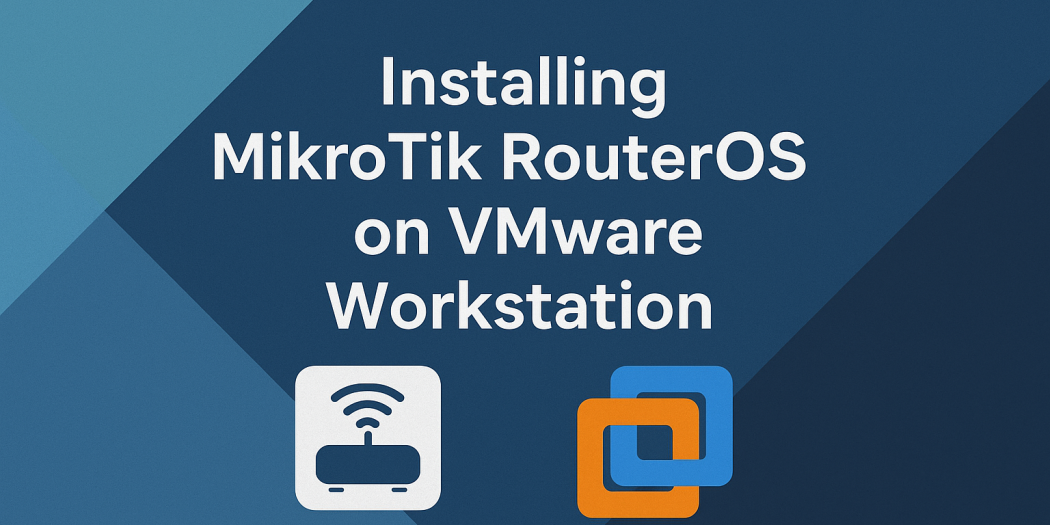 Installing MikroTik RouterOS on VMware Workstation