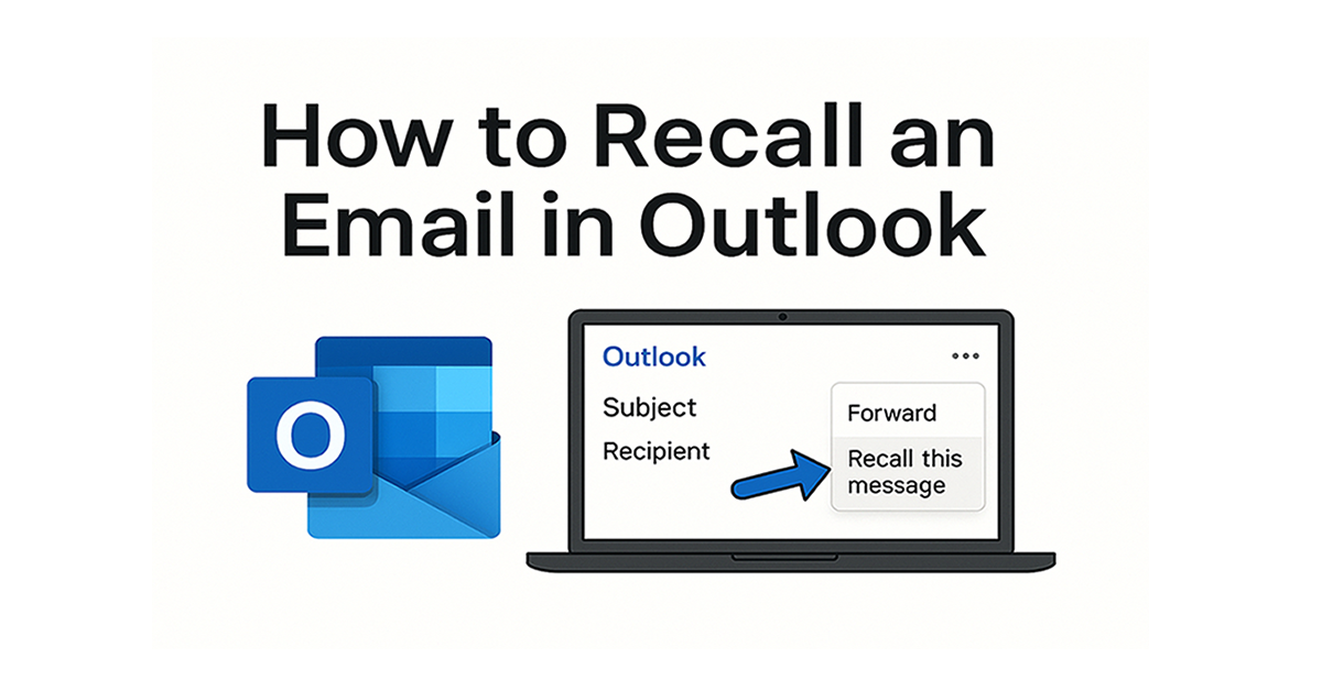 How to Recall an Email in Outlook on Any Device (2025 Guide)